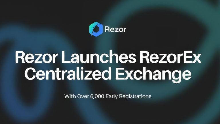 Rezor Launches RezorEx Centralized Exchange With Over 6,000 Early ...